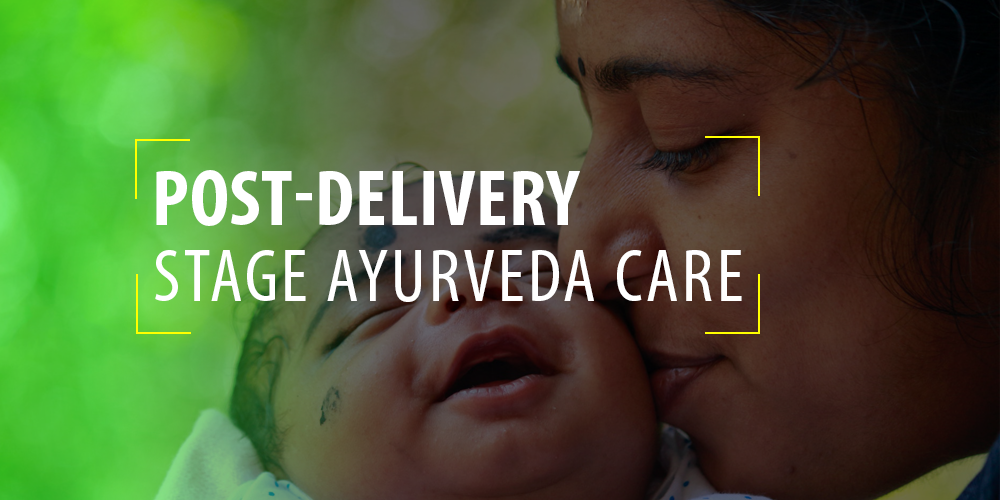 Post Delivery Stage Ayurveda Care Kevera